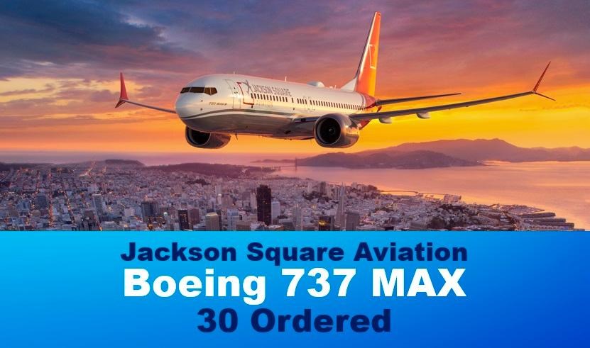 Boeing, Jackson Square Aviation Announce Order for 30 737 MA