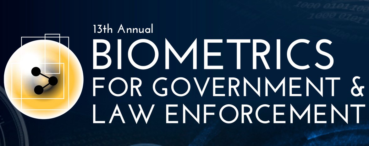 Biometrics for Government and Law Enforcement Biometrics for Government and Law Enforcement