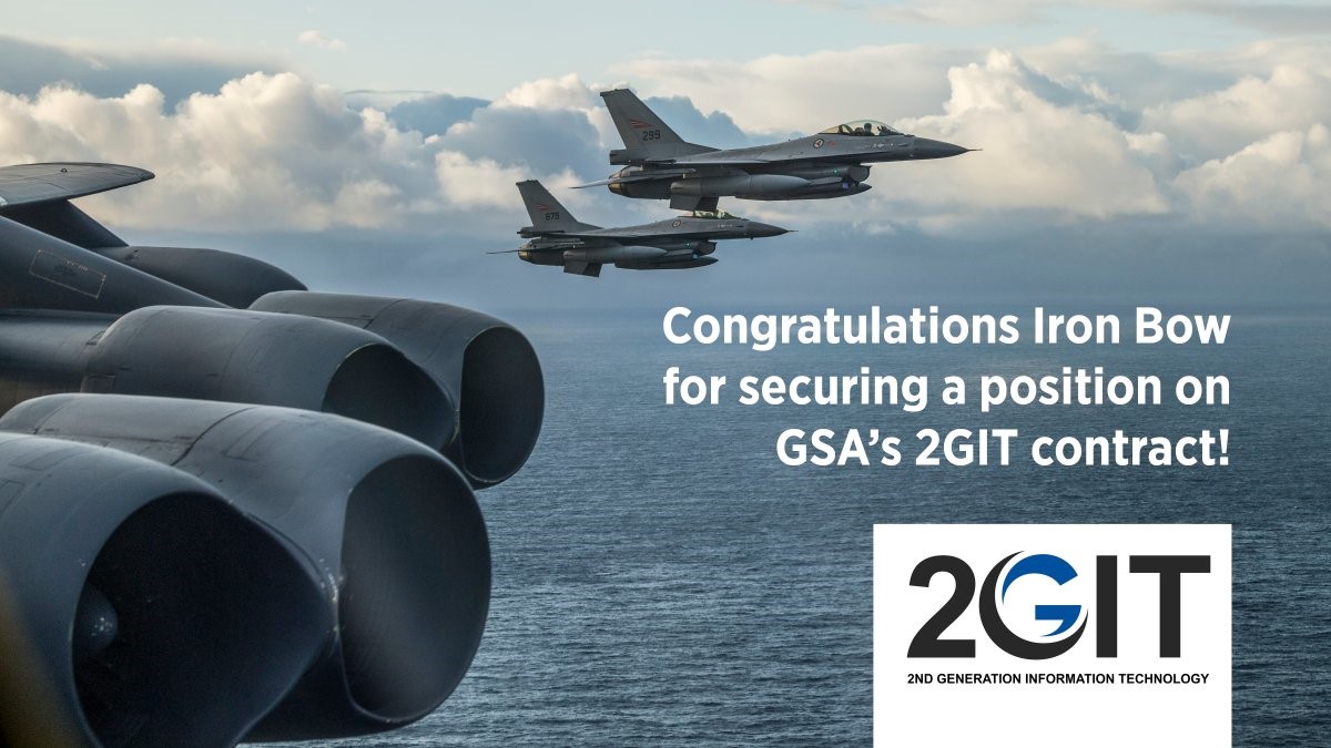 Iron Bow Technologies Secures a Position on GSA's 2GIT BPA f