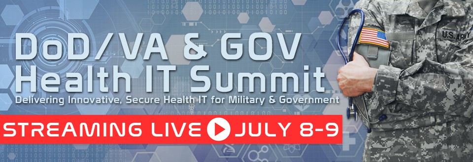 DoD/VA & Gov Health IT Summit 2020 Live Streaming